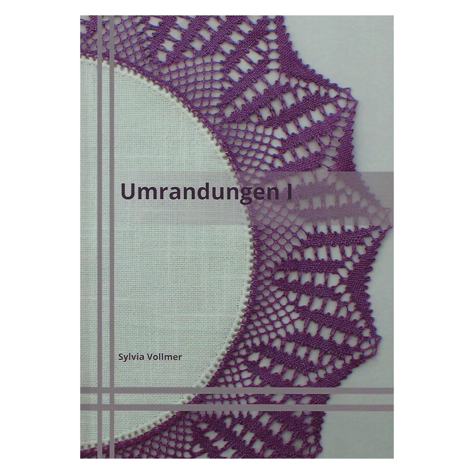 Umrandungen 1 ~ Sylvia Vollmer - in der Klöppelwerkstatt