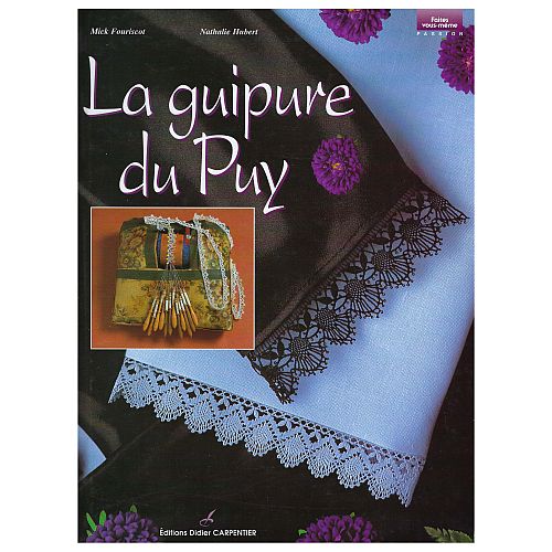 La guipure du Puy SH - Fouriscot/Hubert - Klöppelwerkstatt